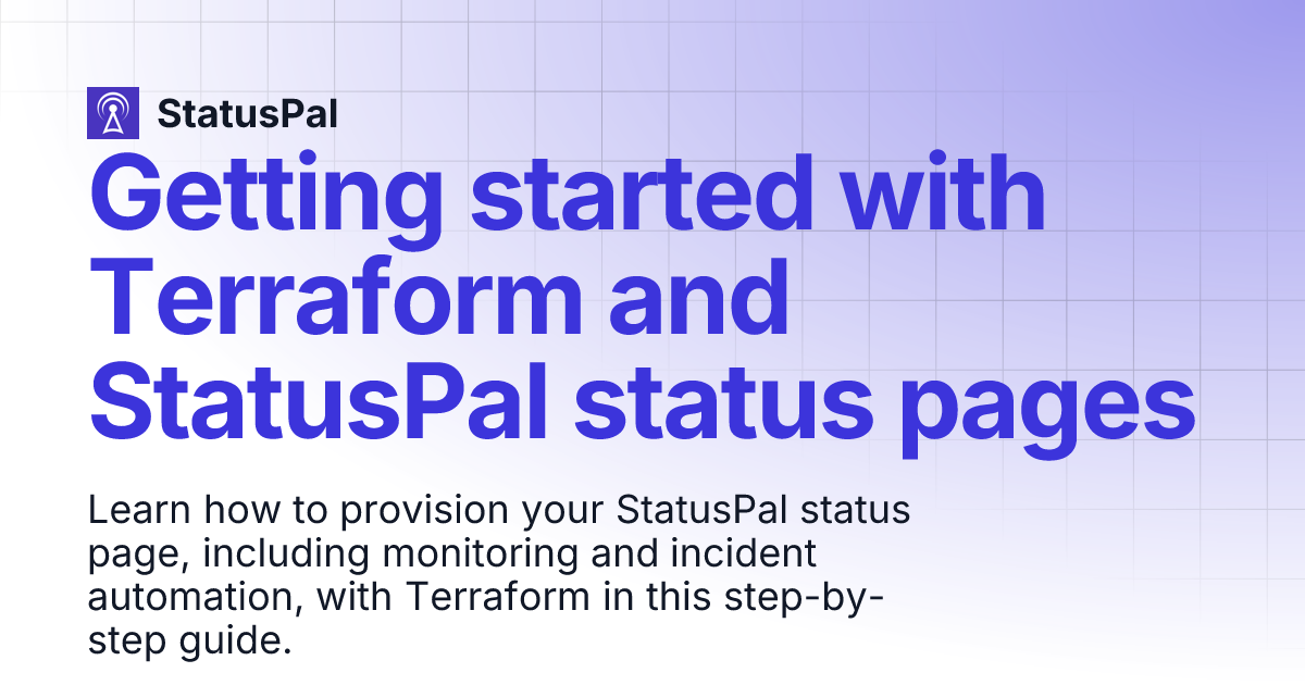 Getting started with Terraform and StatusPal status pages | StatusPal