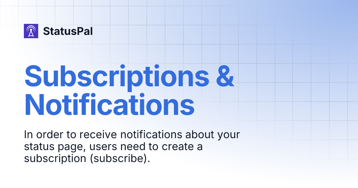 Subscriptions & Notifications | StatusPal
