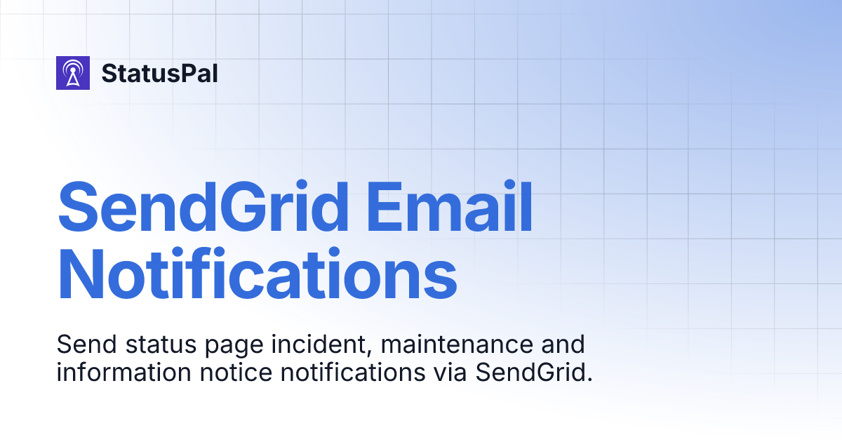SendGrid Email Notifications | StatusPal