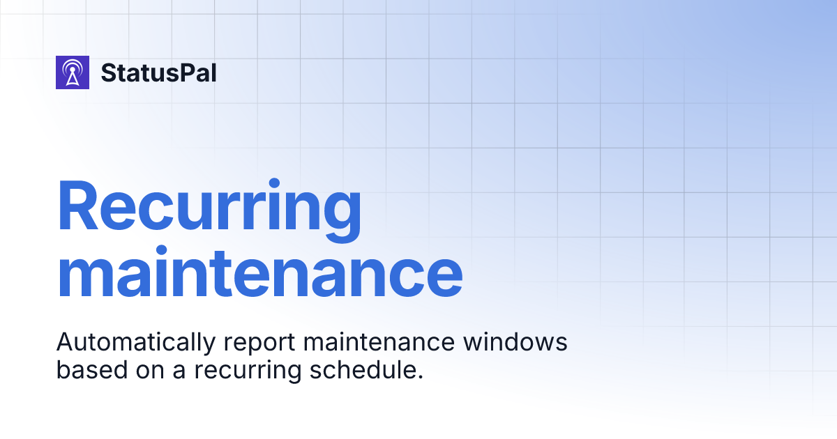 Recurring maintenance | StatusPal