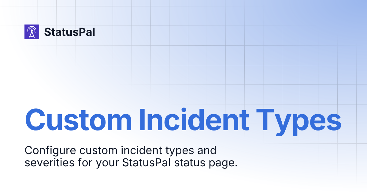 Custom Incident Types | StatusPal