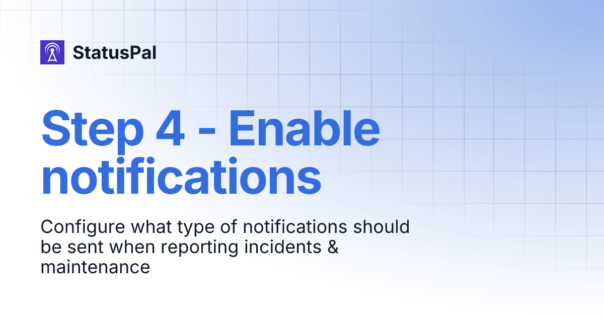 Step 4 - Enable notifications | StatusPal
